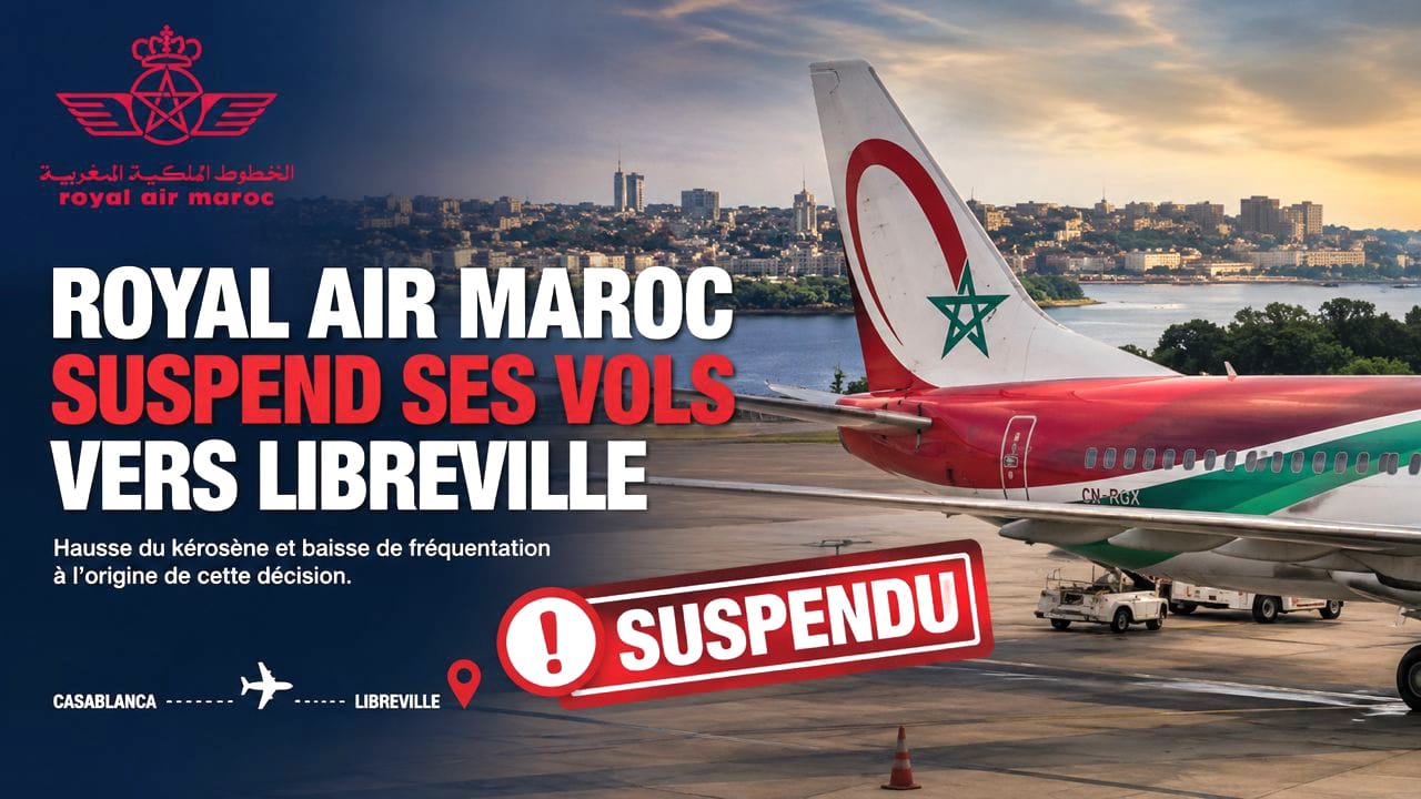 Royal Air Maroc : Plus de vol sur Libreville jusqu’à nouvel ordre